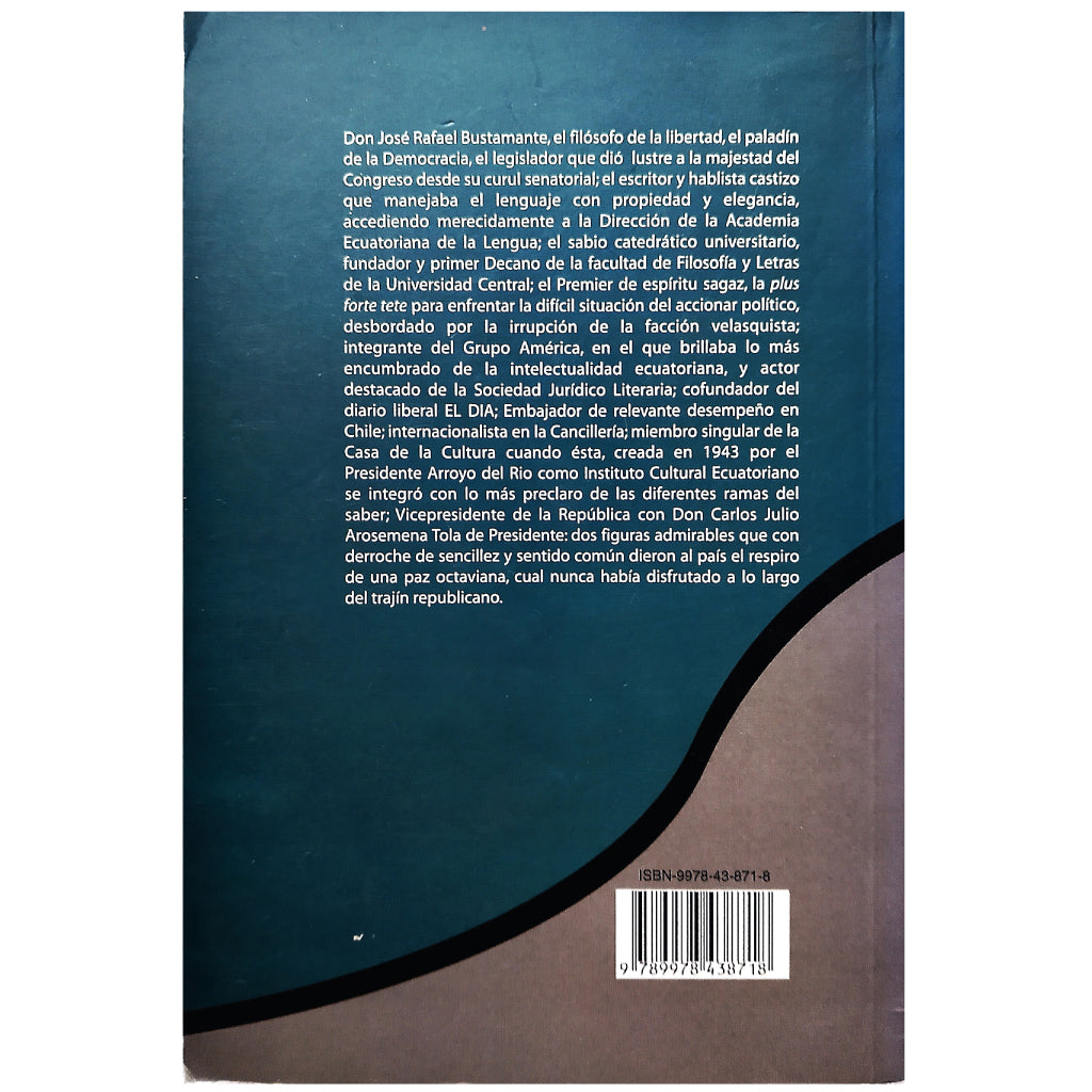 JOSÉ RAFAEL BUSTAMANTE. El filósofo de la libertad. Segarra Iñiguez, G ...