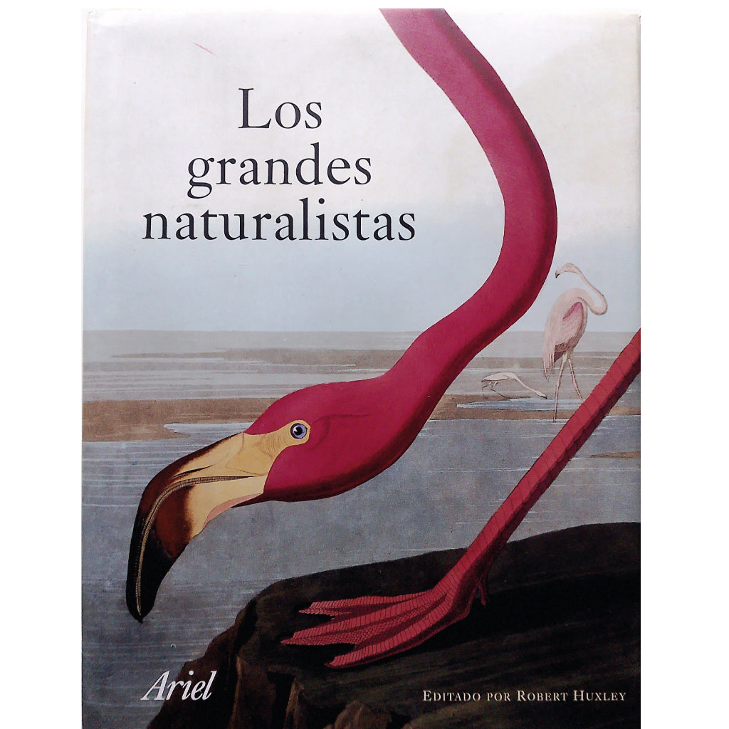 LOS GRANDES NATURALISTAS. Huxley, Robert (Editado por) – LIBRERÍA CLÍO