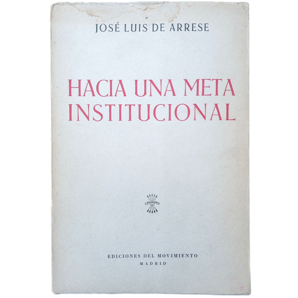 HACIA UNA META INSTITUCIONAL. Arrese, Luis de – LIBRERÍA CLÍO