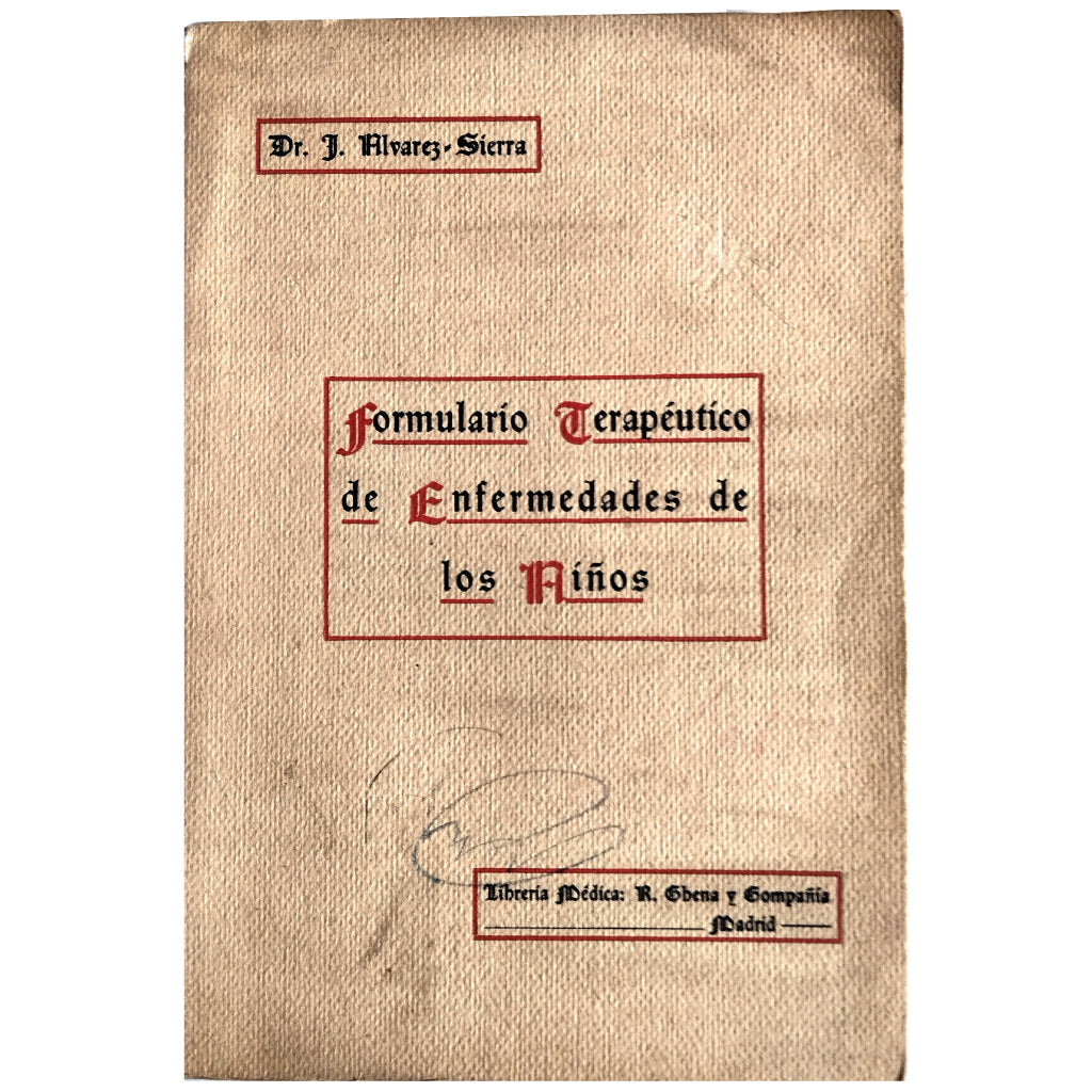 FORMULARIO TERAPEÚTICO DE ENFERMEDADES DE LOS NIÑOS. Álvarez Sierra, J ...